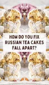 Why Do My Russian Tea Cakes Fall Apart (Answered & Solution) – ChefsBliss