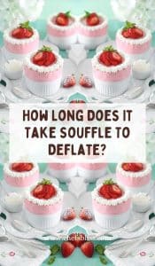 How To Keep Souffle From Deflating (Reasons & Prevention) – ChefsBliss