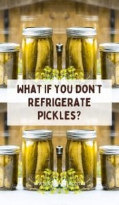 Can Pickles Stay Out Of Fridge? Can pickles be left out overnight ...