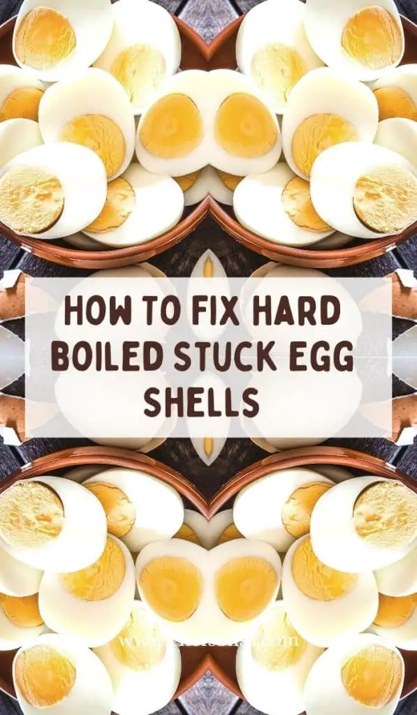 Hard Boiled Egg Shell Sticking – Reason, Solution & Prevention ...