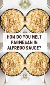 Parmesan Not Melting in Alfredo? Reasons, Fixes, and Preventions ...