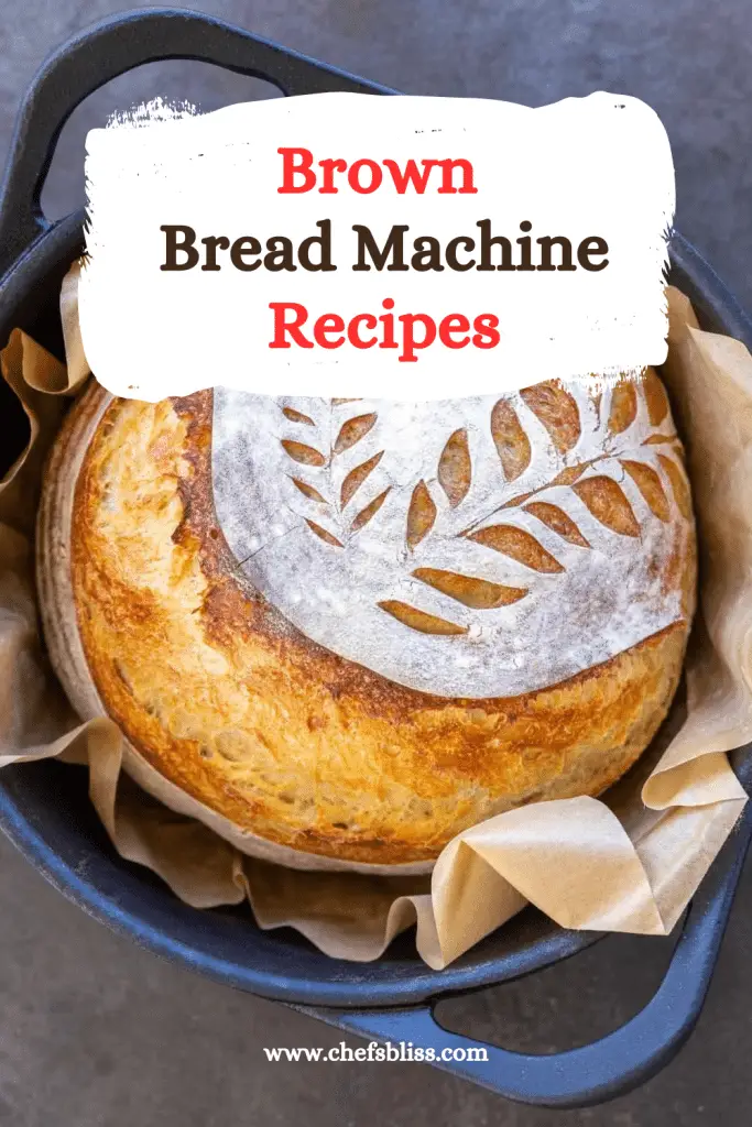 15+ Best Brown Bread Machine Recipes to Try Now – ChefsBliss