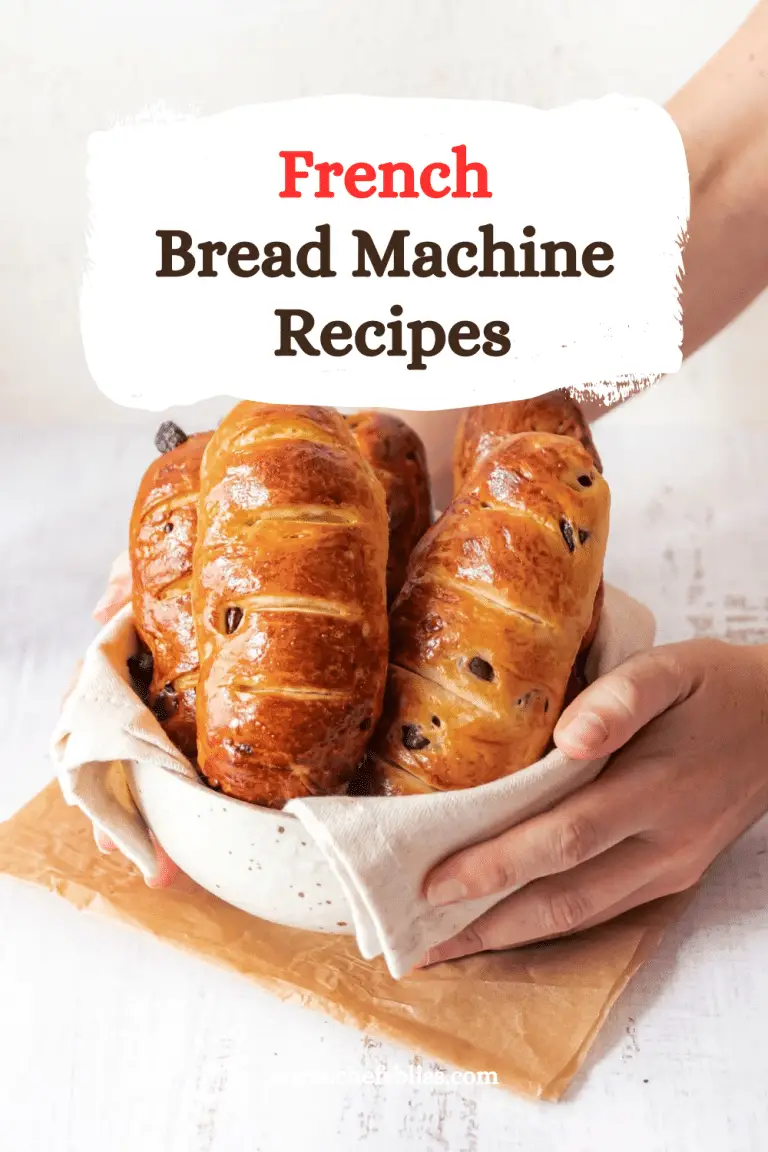 13+ Best French Bread Machine Recipes To Try Now! – ChefsBliss