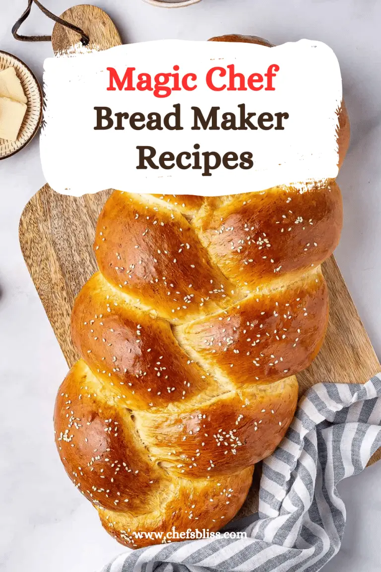 17+ Best Magic Chef Bread Maker Recipes for Every Occasion – ChefsBliss