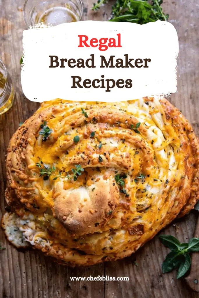 15+ Best Regal Bread Maker Recipes to Try Today – ChefsBliss