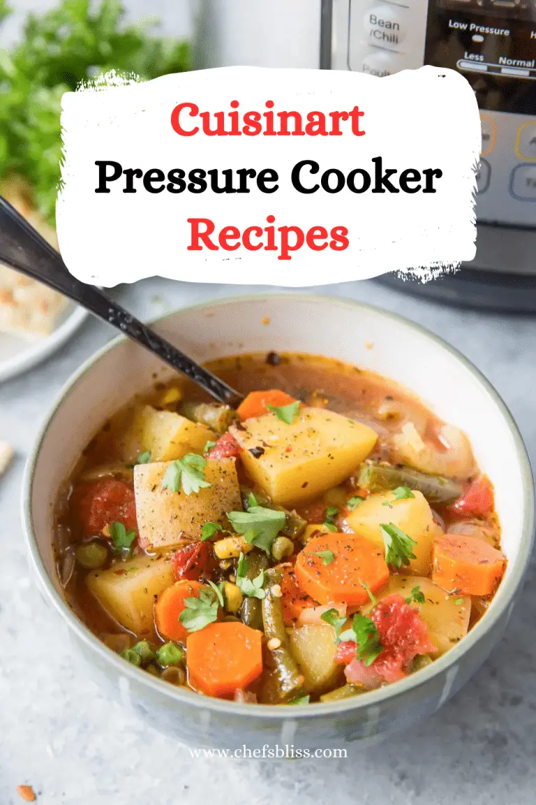 12+ Best Cuisinart Pressure Cooker Recipes to Try Now! – ChefsBliss