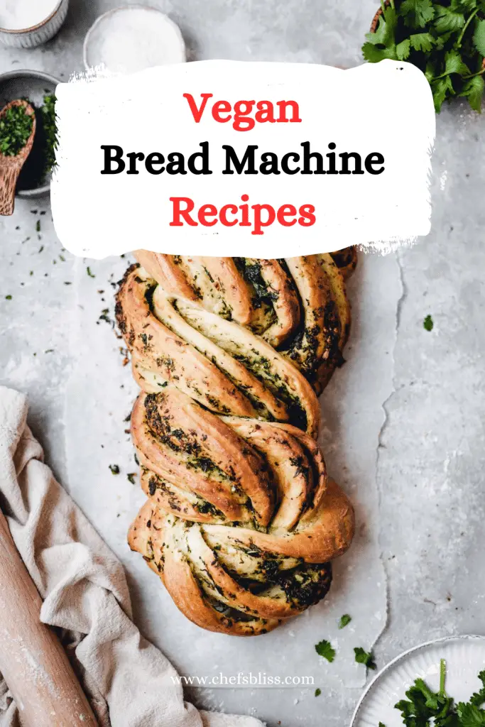 23+ Best Vegan Bread Machine Recipes to Try Today! – ChefsBliss