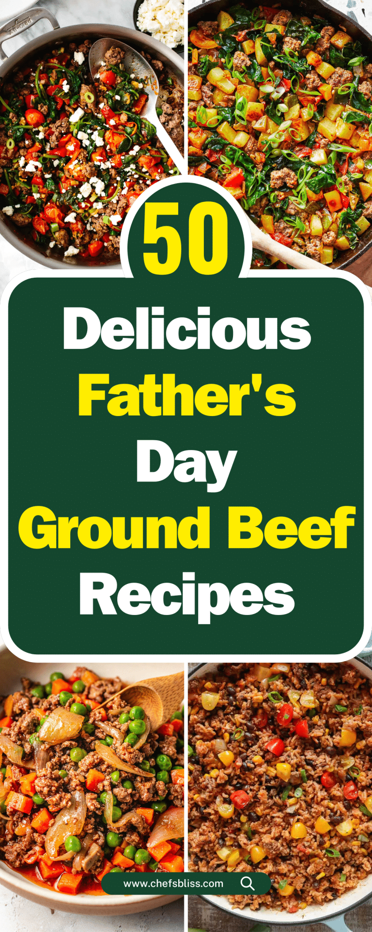 50+ Flavorful Father’s Day Ground Beef Recipes to Wow Dad – ChefsBliss