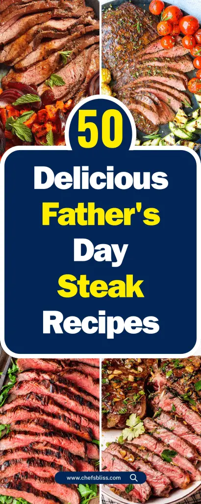50+ Delicious Father’s Day Steak Recipes to Impress Dad – ChefsBliss