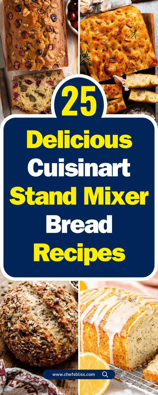 25+ Delicious Cuisinart Stand Mixer Bread Recipes for Perfect Loaves ...